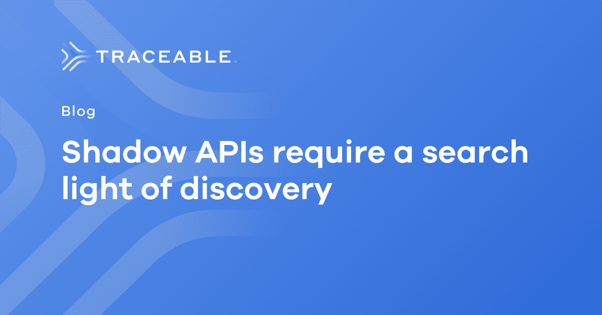 Keeping Shadow APIs Secure | Traceable App & API Security